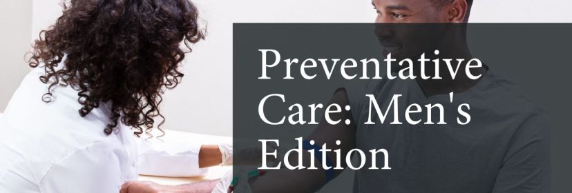 Preventative Care: Men's Edition - Connect Medical Clinic